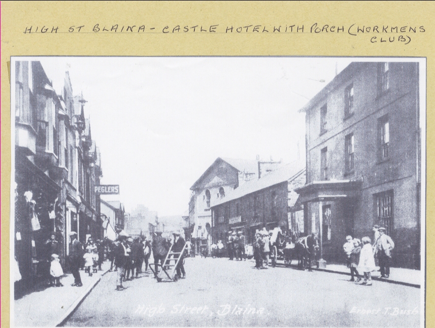 High Street, Blaina with the Castle Hotel (Workman's Hotel) showing the ...